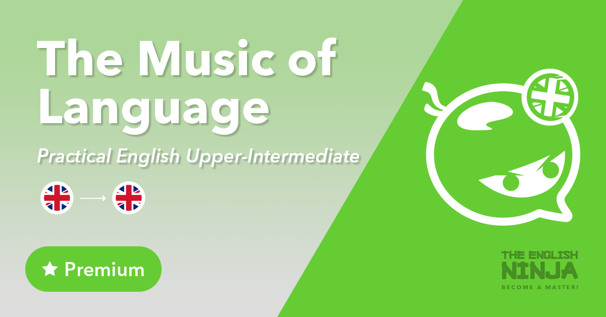 The Music of Language - Free English Lesson - The English Ninja